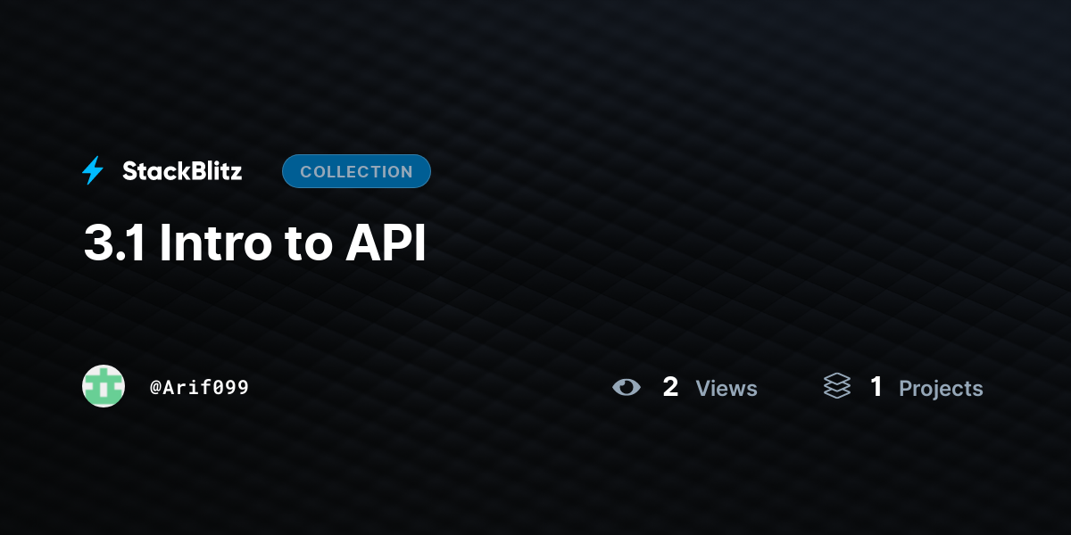 3.1 Intro to API by Arif099 - StackBlitz