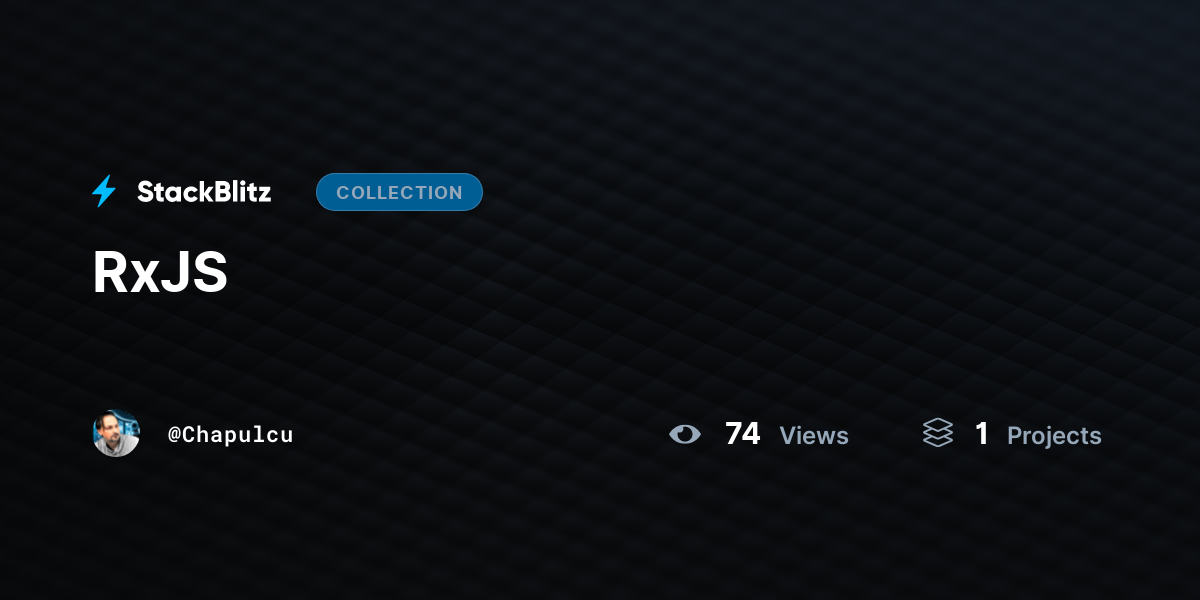 RxJS by Chapulcu - StackBlitz