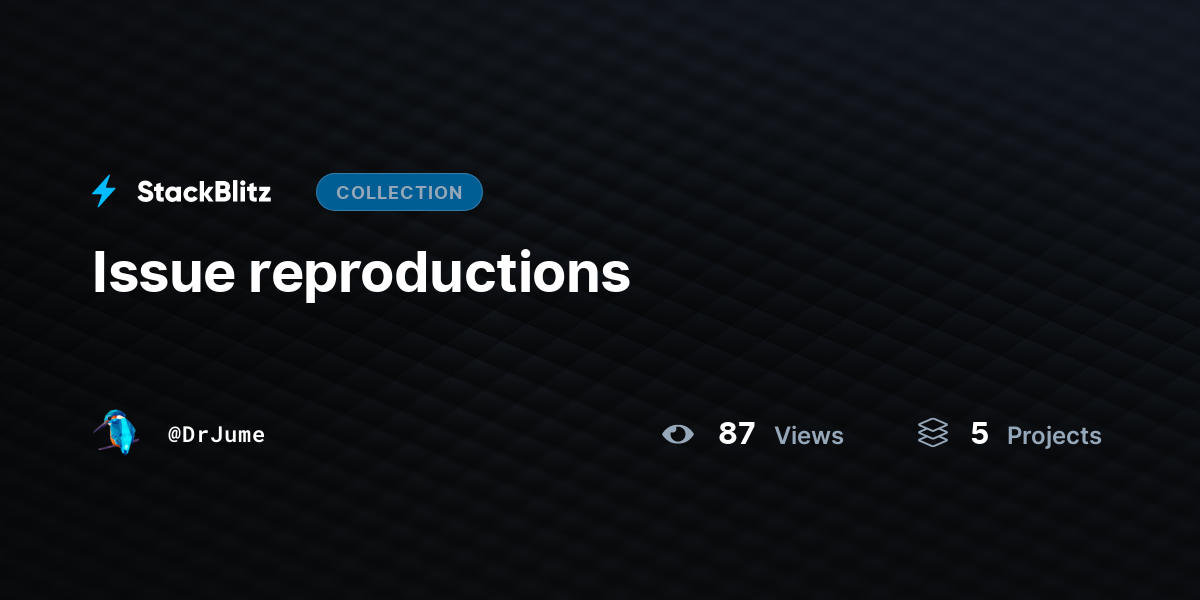 Issue reproductions by DrJume - StackBlitz