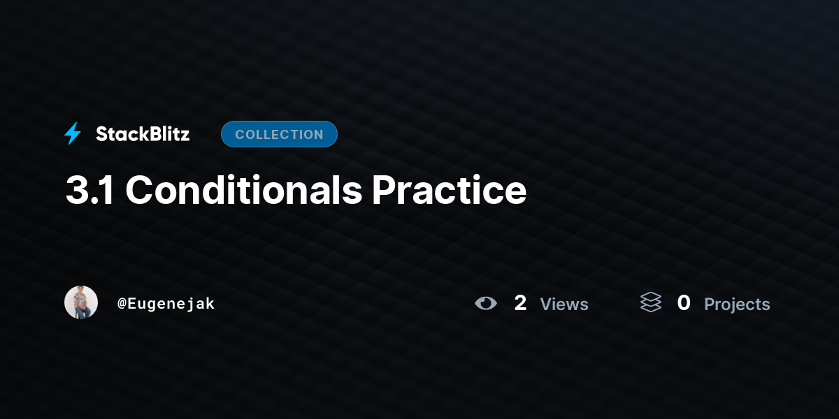 3.1 Conditionals Practice by Eugenejak - StackBlitz