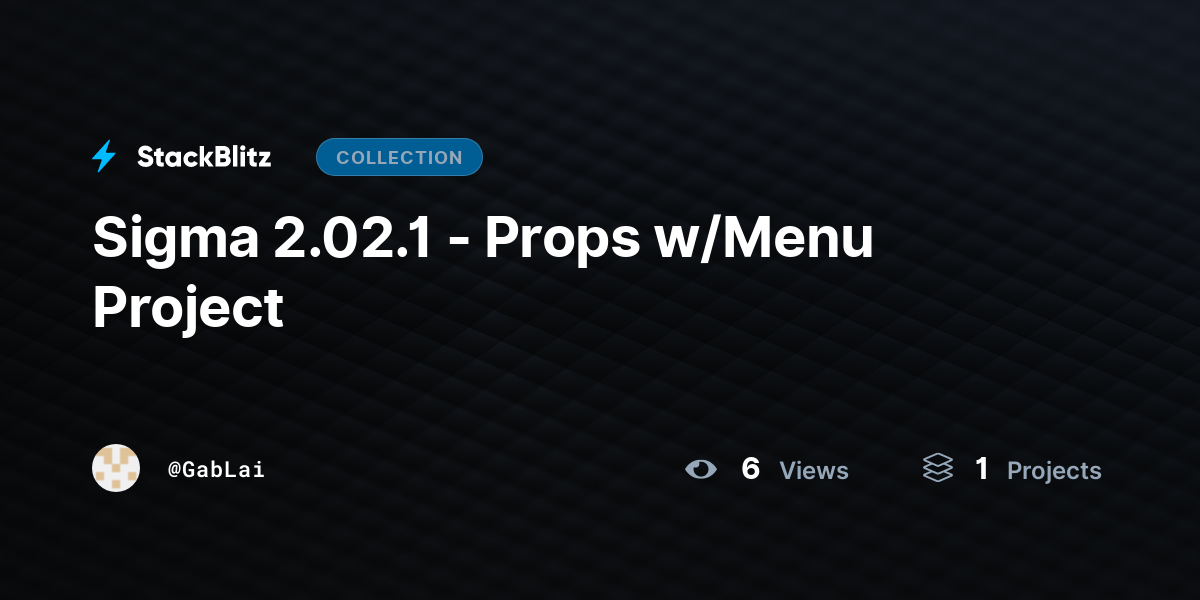 Sigma 2.02.1 - Props w/Menu Project by GabLai - StackBlitz