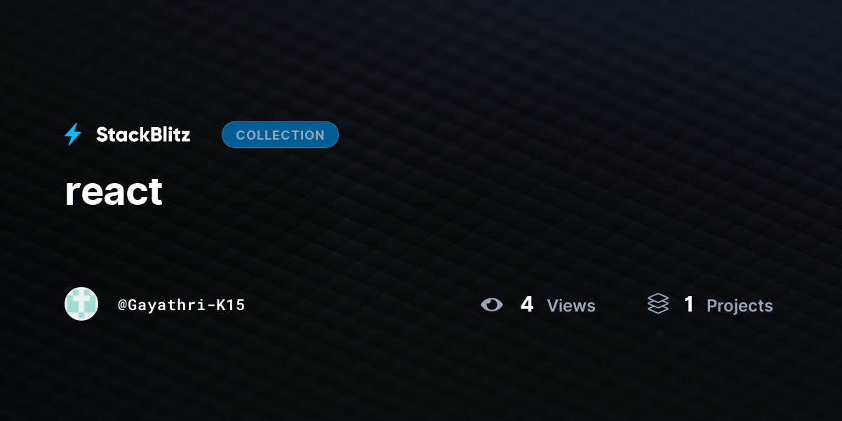 react by Gayathri-K15 - StackBlitz