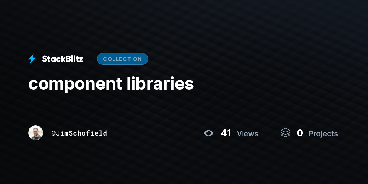 component libraries by JimSchofield - StackBlitz
