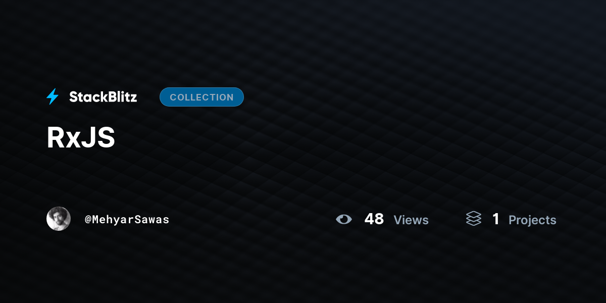 RxJS by MehyarSawas - StackBlitz