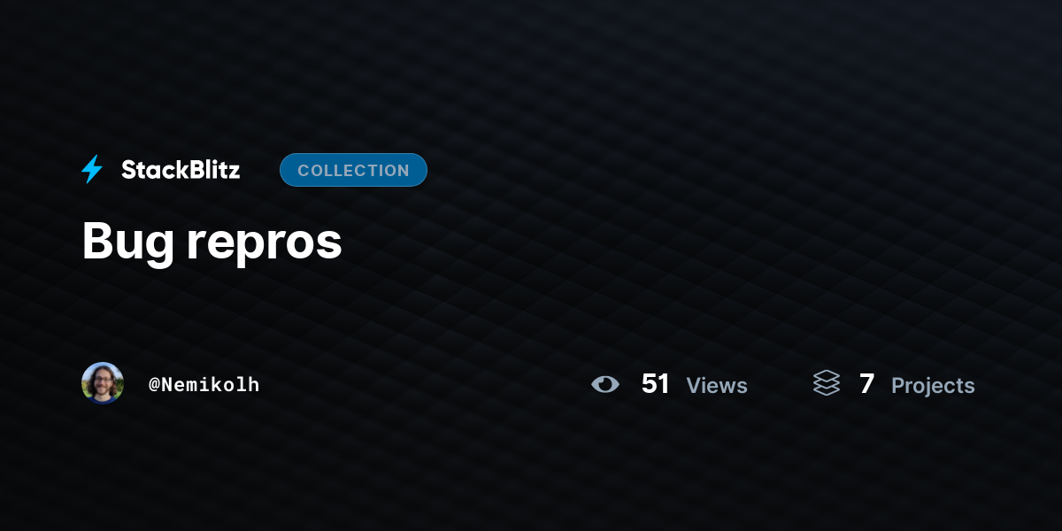 Bug repros by Nemikolh - StackBlitz