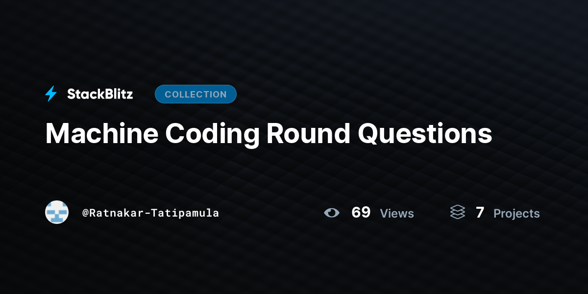Machine Coding Round Questions by Ratnakar-Tatipamula - StackBlitz
