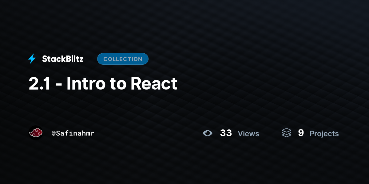 2.1 - Intro to React by Safinahmr - StackBlitz