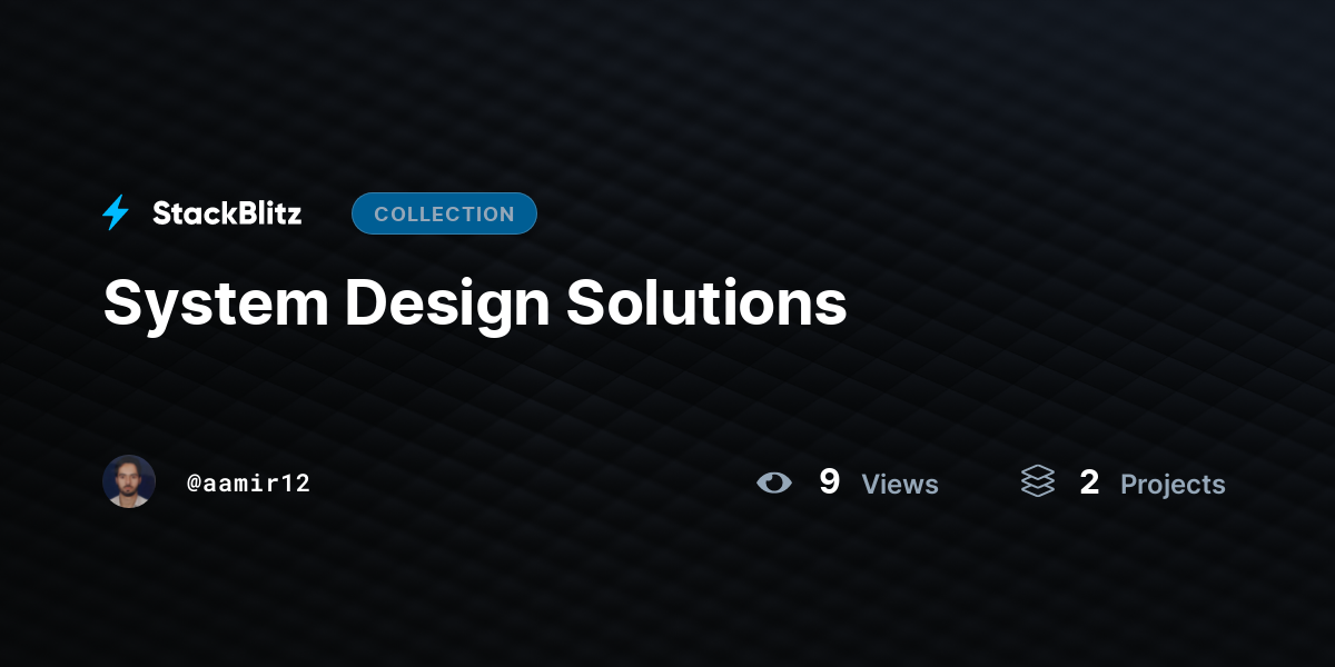 System Design Solutions by aamir12 - StackBlitz