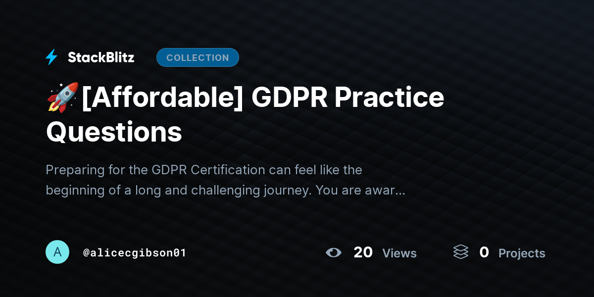🚀[Affordable] GDPR Practice Questions by alicecgibson01