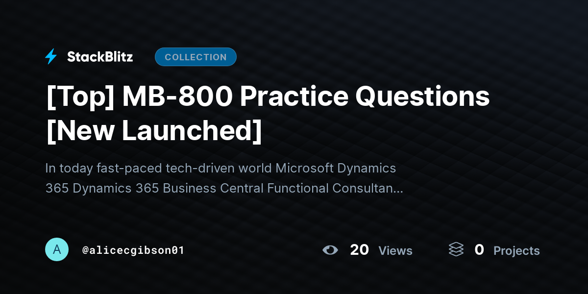 [Top] MB-800 Practice Questions [New Launched] by alicecgibson01