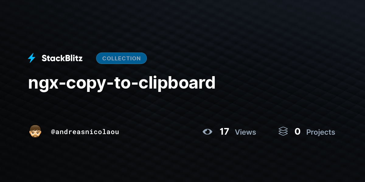 ngx-copy-to-clipboard by andreasnicolaou - StackBlitz