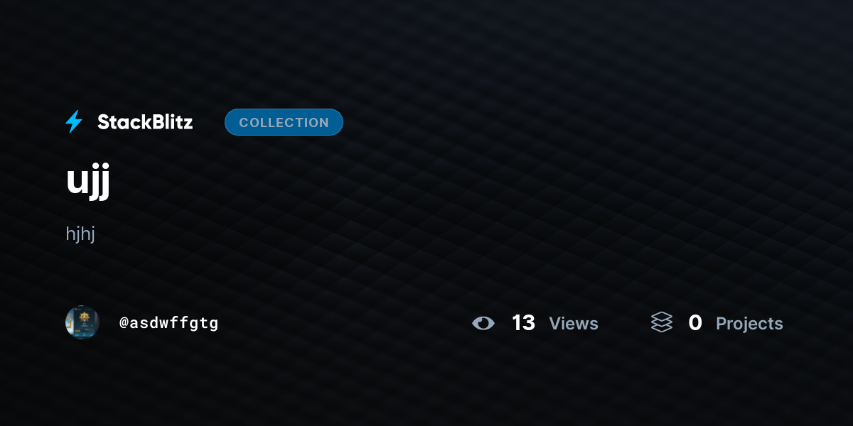 ujj by asdwffgtg - StackBlitz