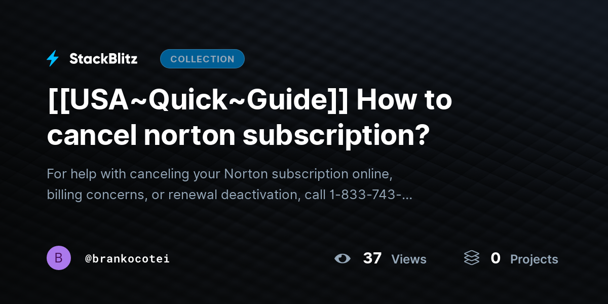 [[USA~Quick~Guide]] How to cancel norton subscription? by brankocotei - StackBlitz