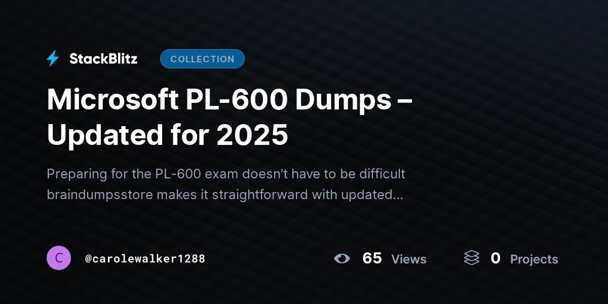 Microsoft PL-600 Dumps – Updated for 2025 by carolewalker1288 - StackBlitz