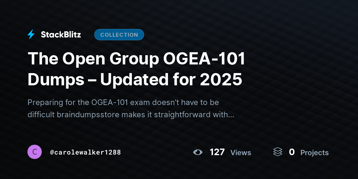 The Open Group OGEA-101 Dumps – Updated for 2025 by carolewalker1288