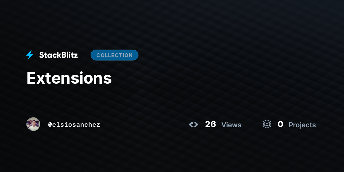 Extensions by elsiosanchez - StackBlitz