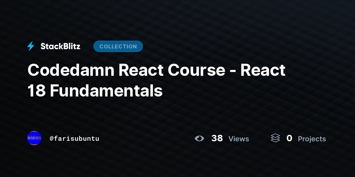 Codedamn React Course - React 18 Fundamentals by farisubuntu - StackBlitz