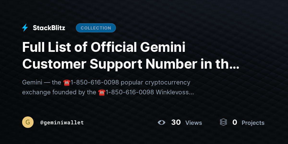Full List of Official Gemini Customer Support Number in the US Detailed ...