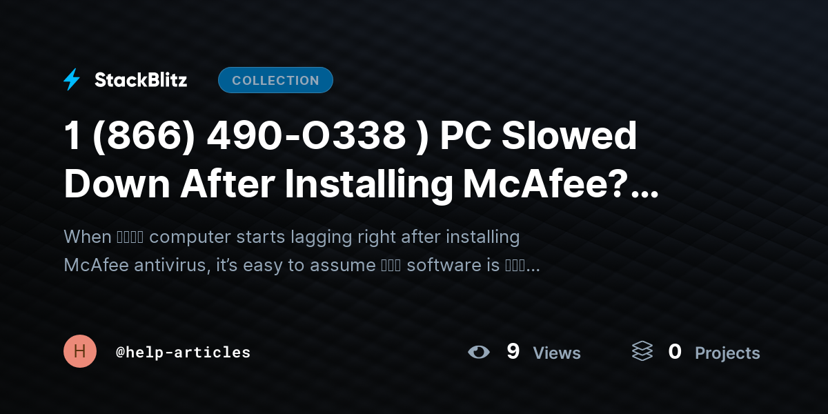 1 (866) 490-O338 ) PC Slowed Down After Installing McAfee? Here’s How ...