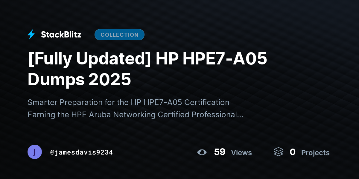 [Fully Updated] HP HPE7-A05 Dumps 2025 by jamesdavis9234
