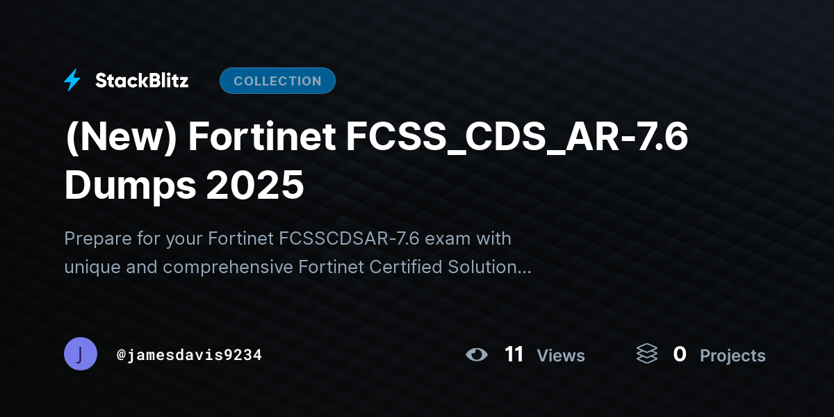 (New) Fortinet FCSS_CDS_AR-7.6 Dumps 2025 by jamesdavis9234
