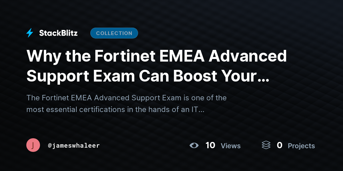 Why the Fortinet EMEA Advanced Support Exam Can Boost Your Career by ...
