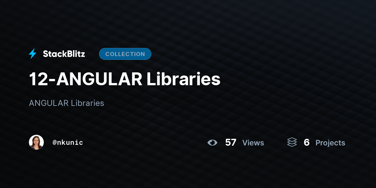 12-ANGULAR Libraries by nkunic - StackBlitz 12-ANGULAR Libraries by nkunic - StackBlitz