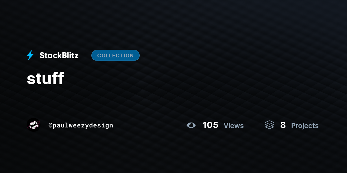 stuff by paulweezydesign - StackBlitz