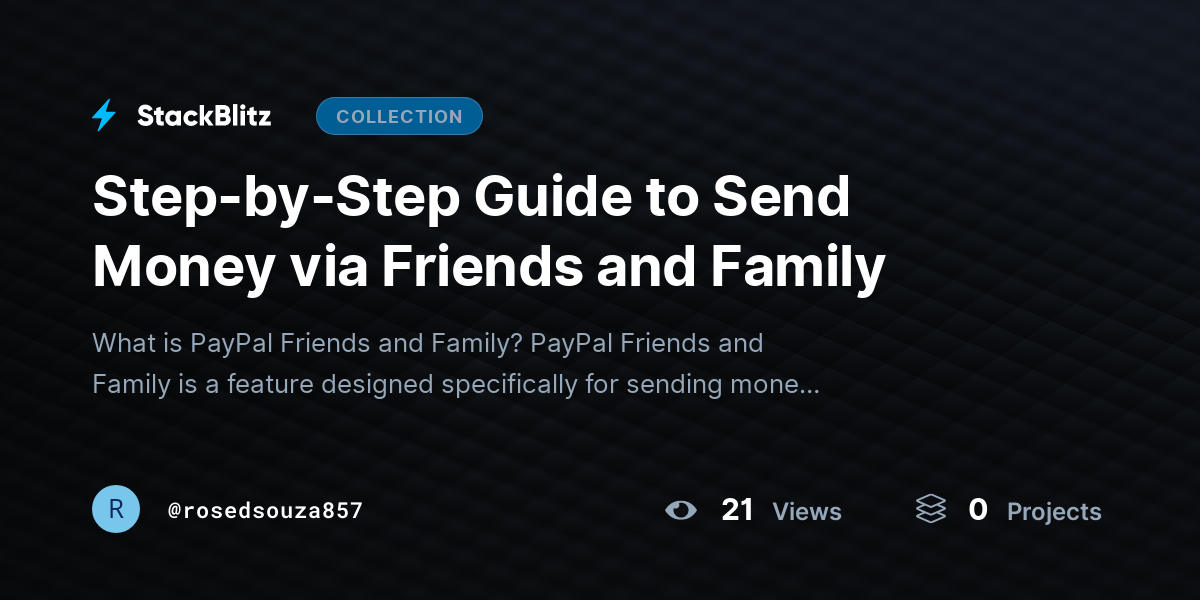 Step-by-Step Guide to Send Money via Friends and Family by rosedsouza857 - StackBlitz