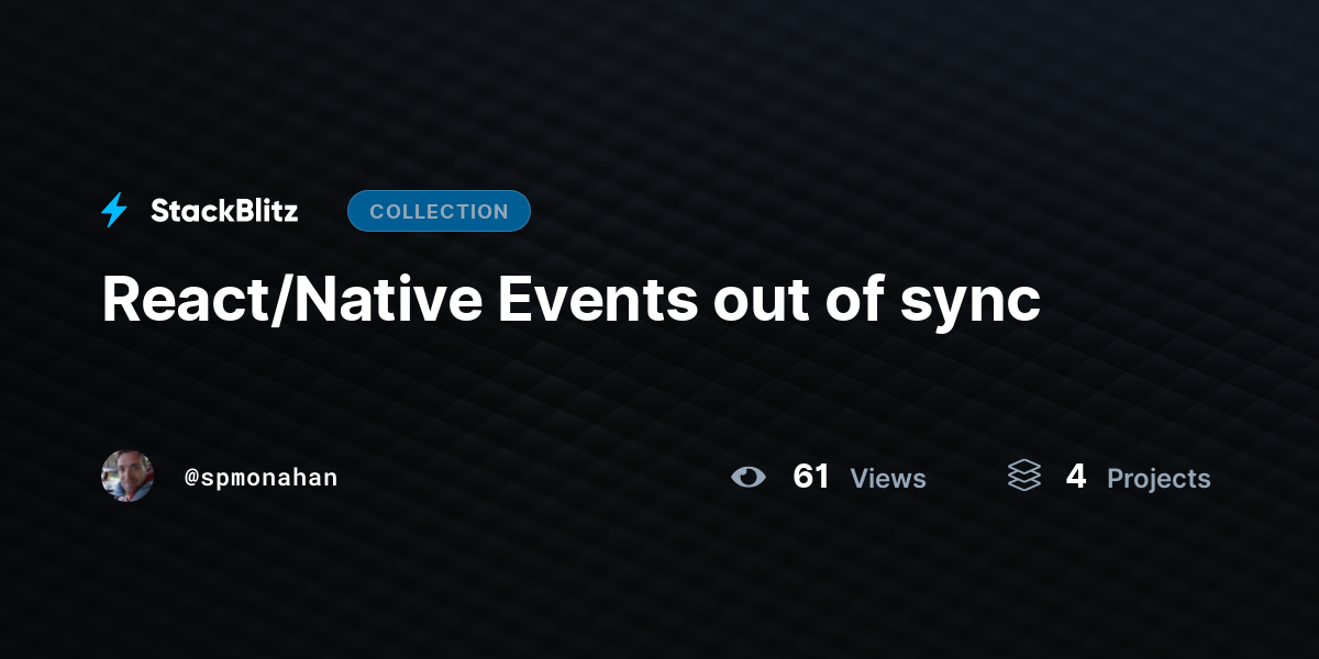 React/Native Events out of sync by spmonahan - StackBlitz
