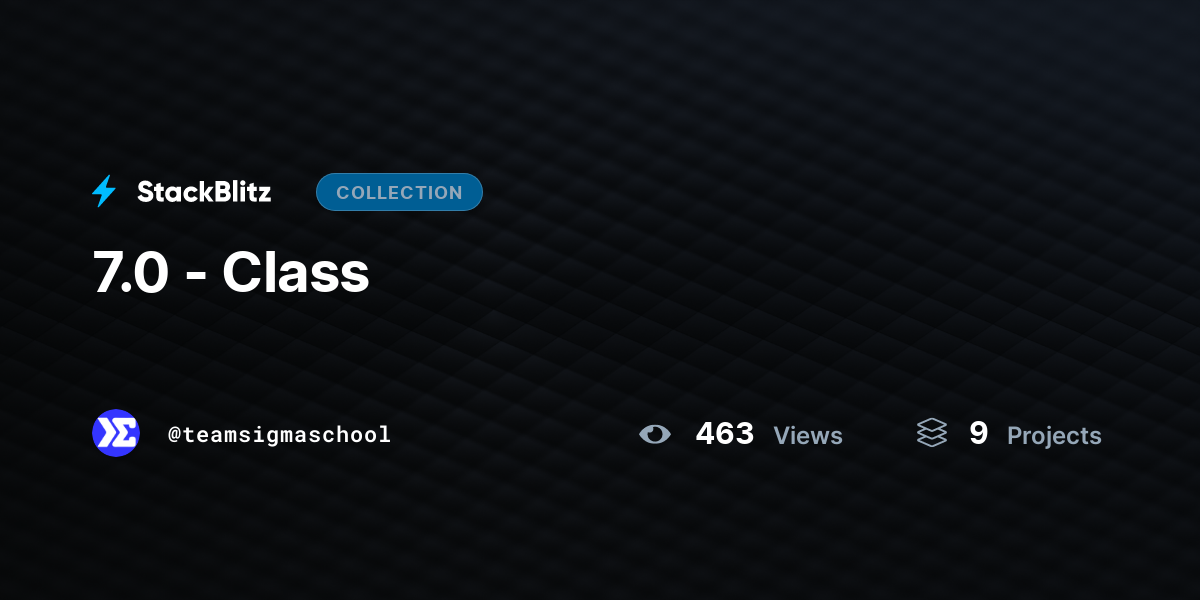 7.0 - Class by teamsigmaschool - StackBlitz