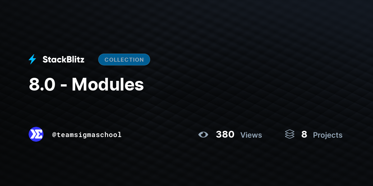 8.0 - Modules by teamsigmaschool - StackBlitz