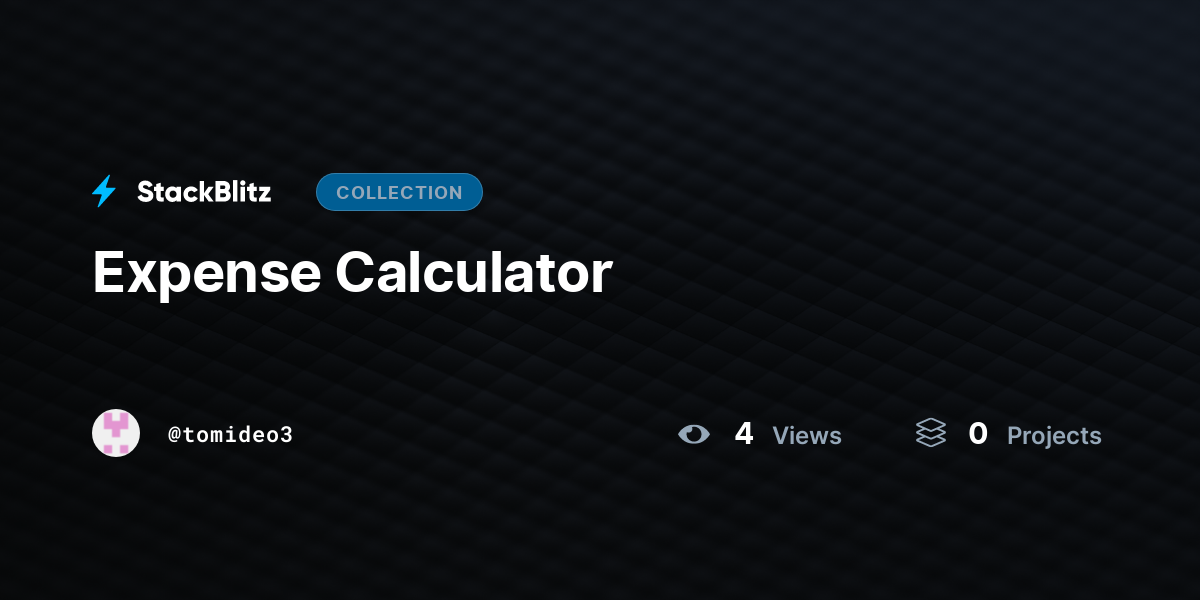Expense Calculator by tomideo3 - StackBlitz