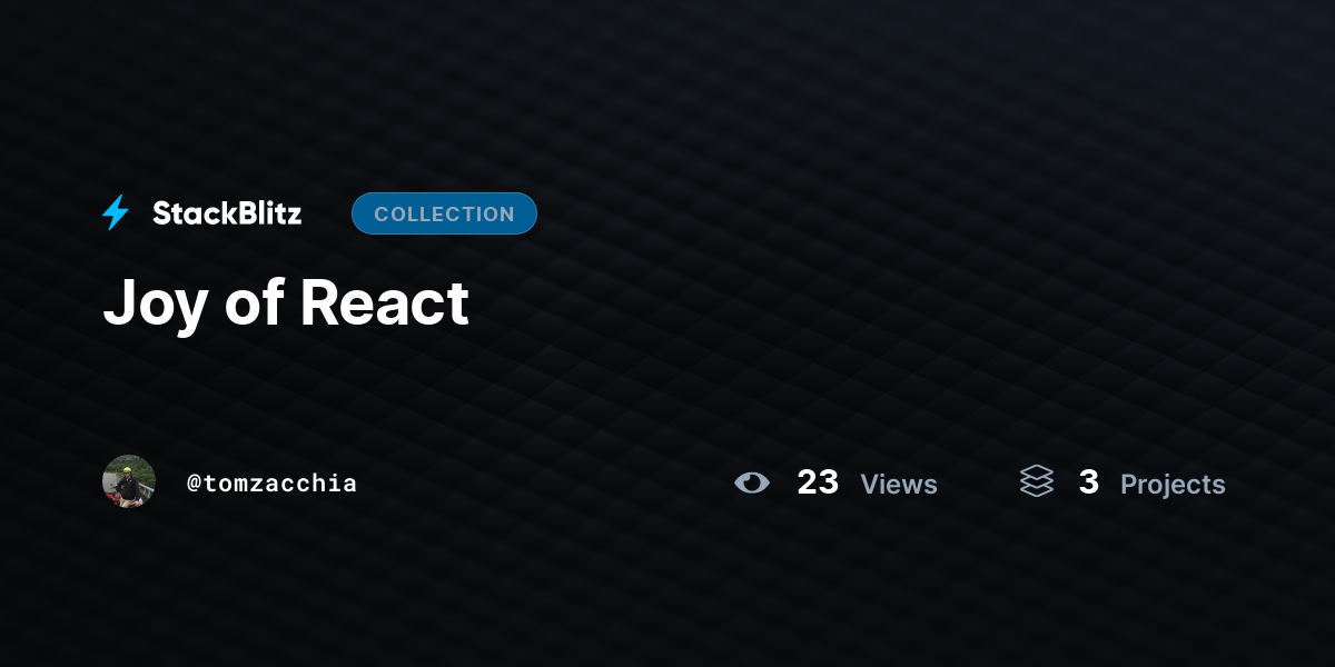 Joy of React by tomzacchia - StackBlitz