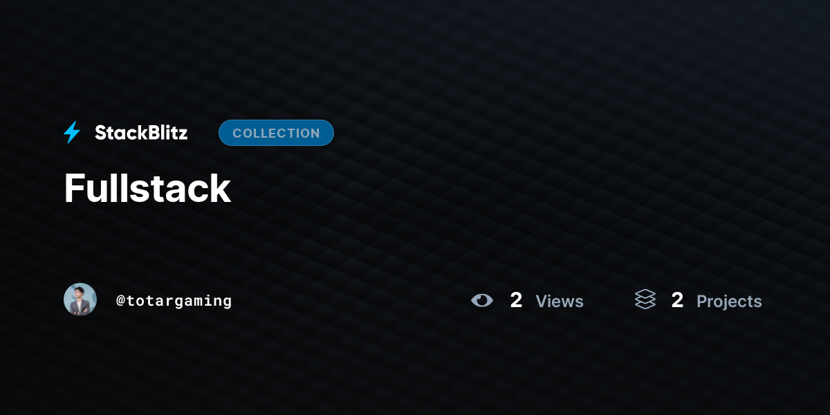 Fullstack by totargaming - StackBlitz