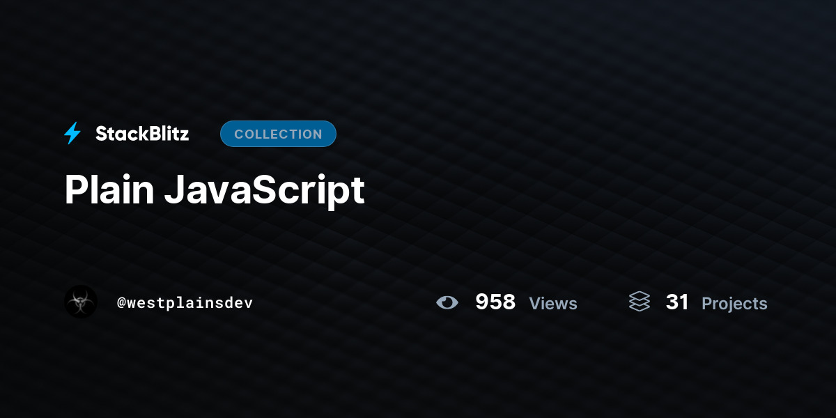 Plain JavaScript by westplainsdev - StackBlitz