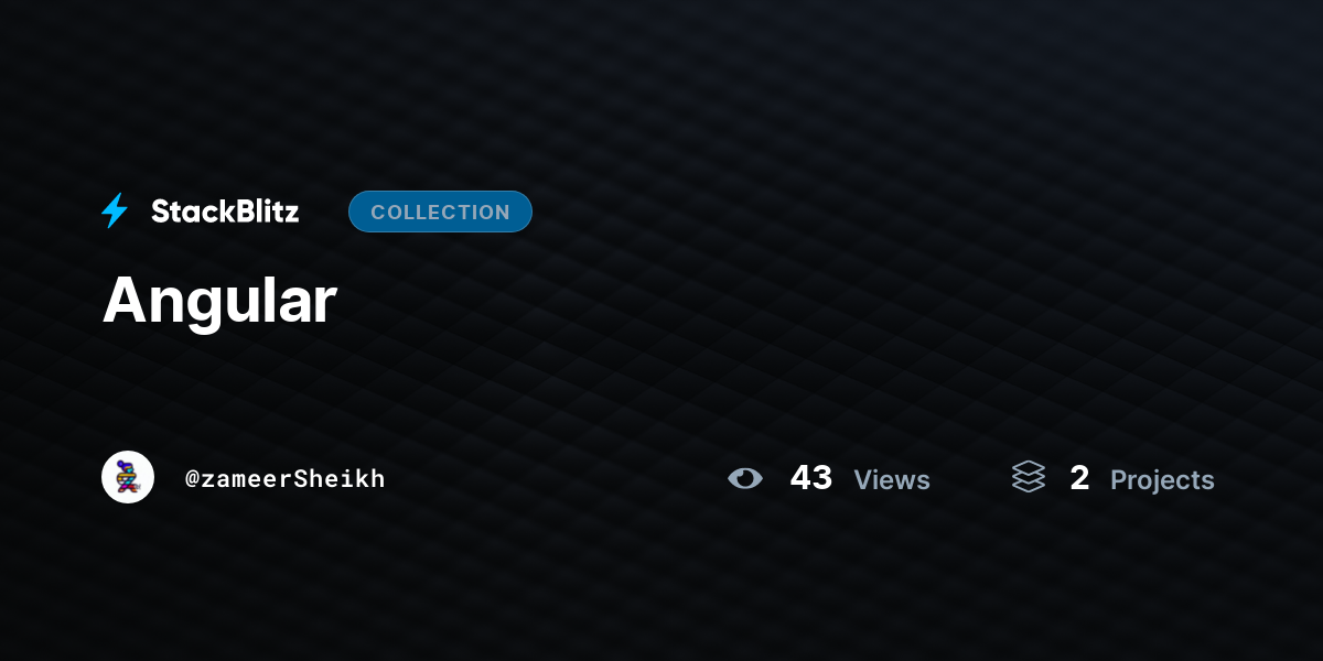 Angular by zameerSheikh - StackBlitz