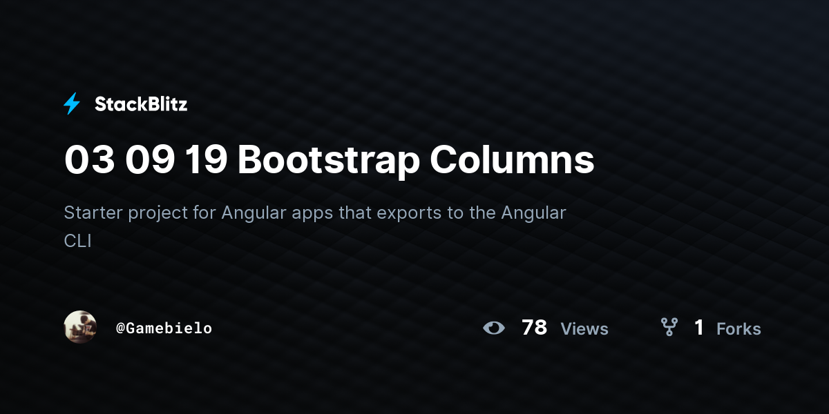03 09 19 Bootstrap Columns Stackblitz 1290