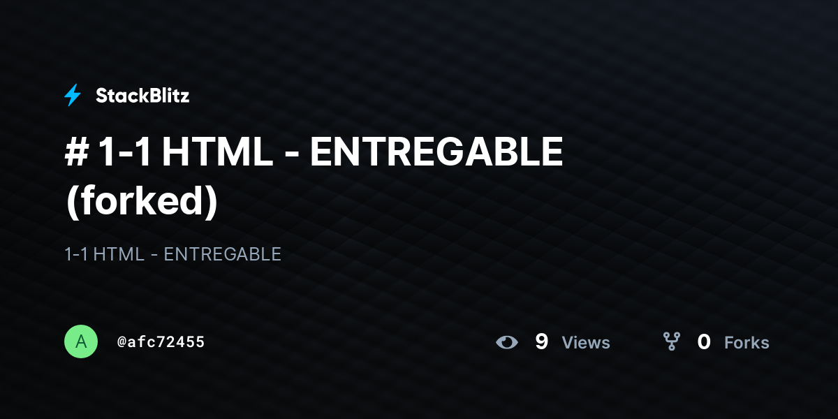 # 1-1 HTML - ENTREGABLE (forked) - StackBlitz