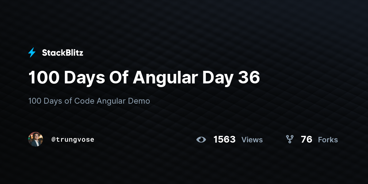 100 Days Of Angular Day 36 - StackBlitz