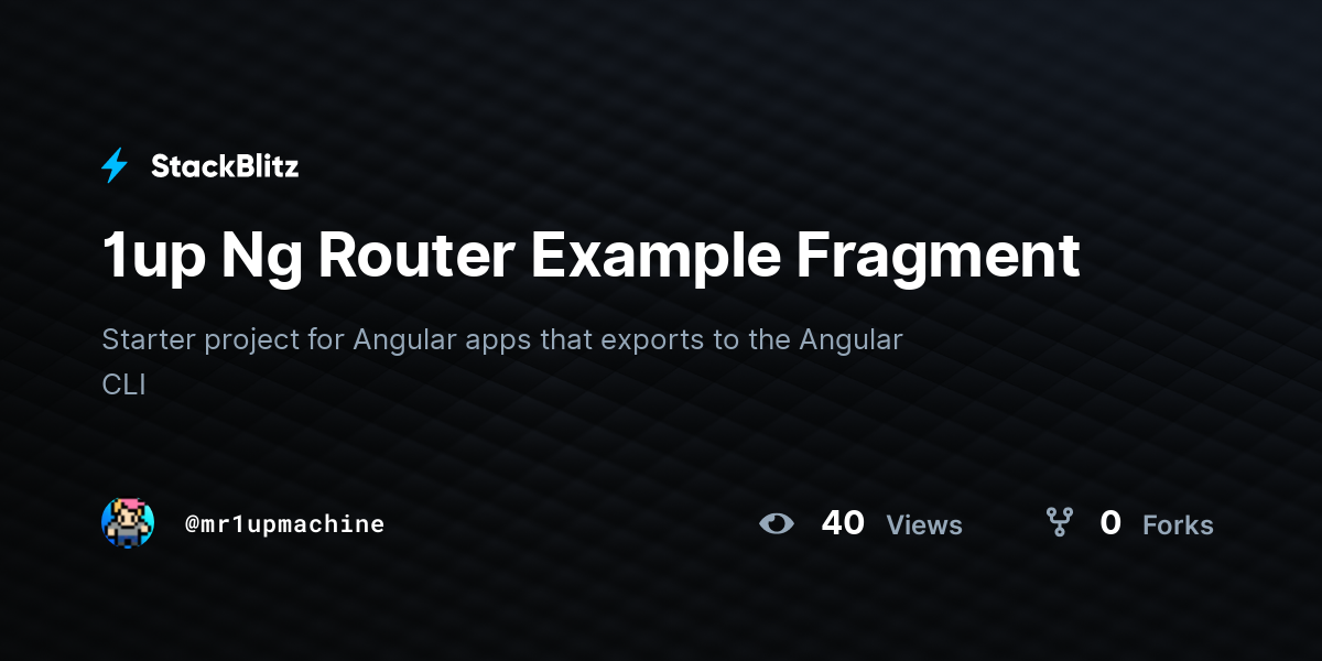 1up Ng Router Example Fragment - StackBlitz