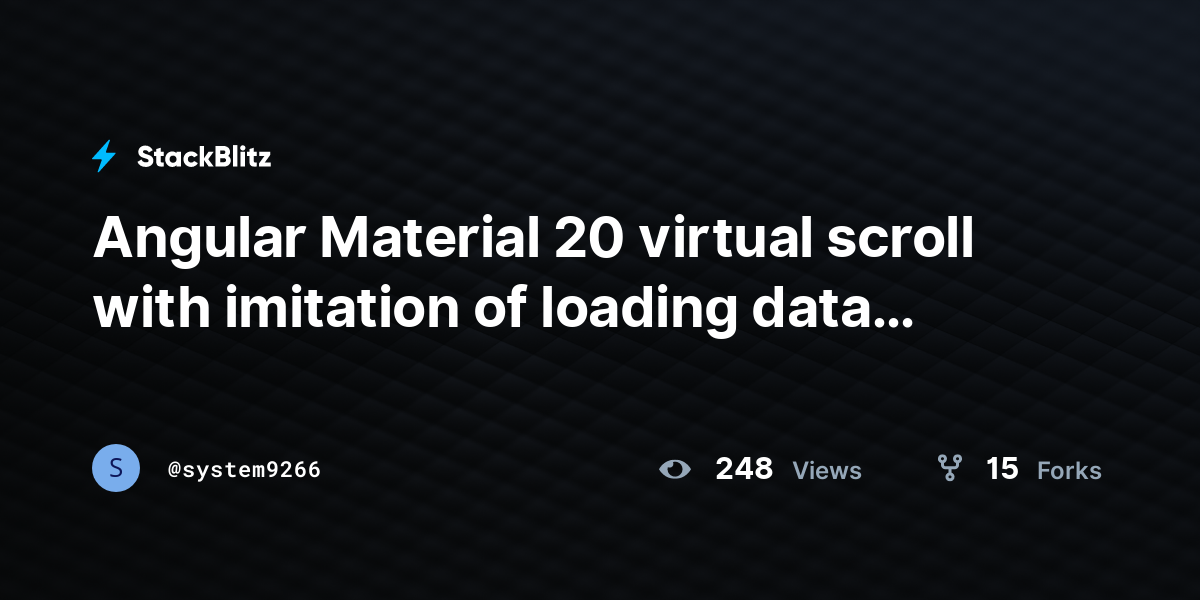 Angular Material 20 virtual scroll with imitation of loading data from API - StackBlitz