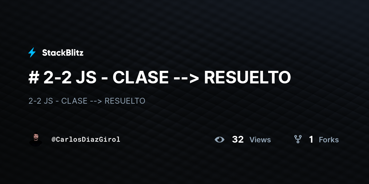 # 2-2 JS - CLASE --> RESUELTO - StackBlitz