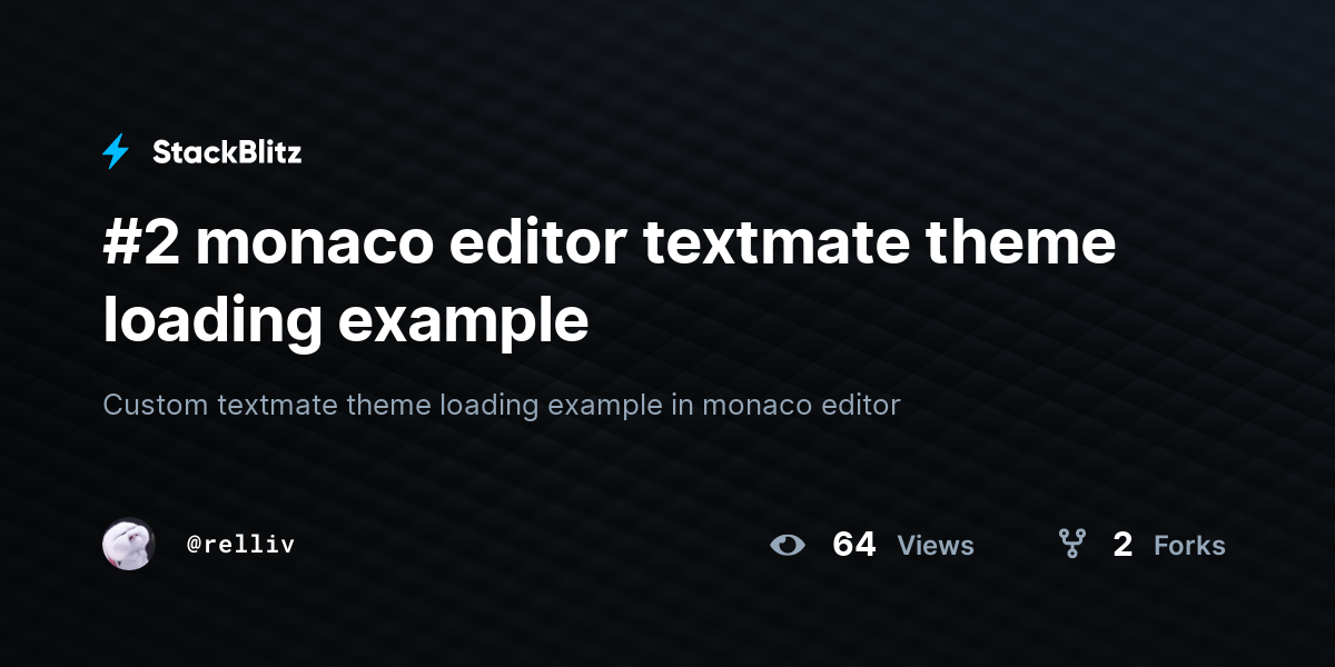 #2 monaco editor textmate theme loading example - StackBlitz #2 monaco editor textmate theme loading example - StackBlitz