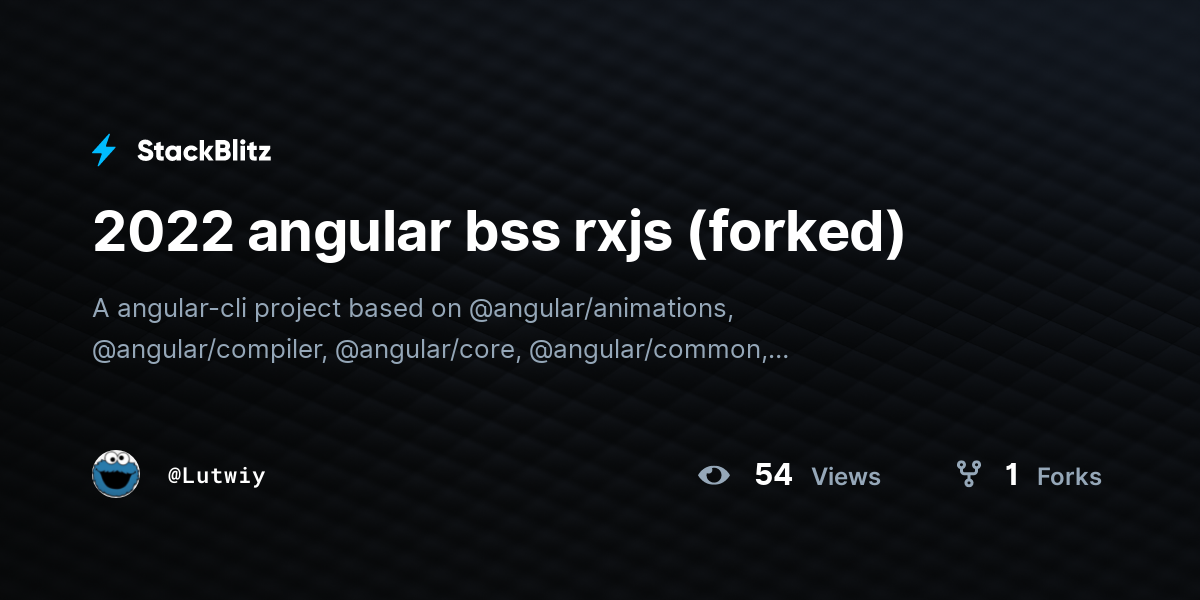 2022 angular bss rxjs (forked) - StackBlitz 2022 angular bss rxjs (forked) - StackBlitz