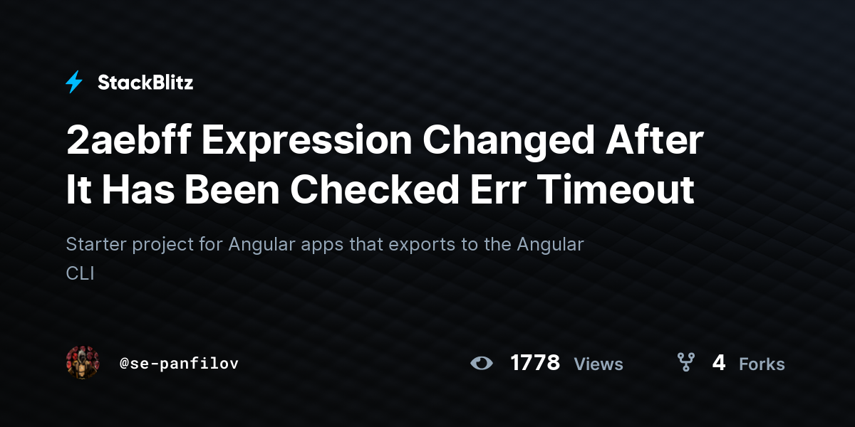 2aebff Expression Changed After It Has Been Checked Err Timeout ...