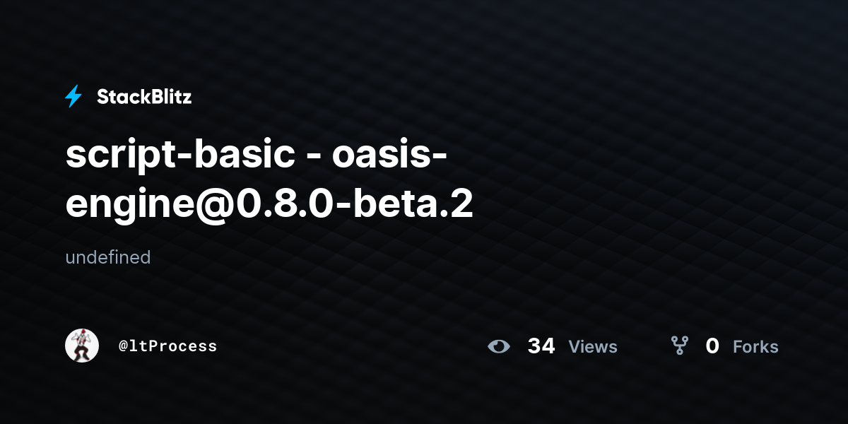 script-basic - oasis-engine@0.8.0-beta.2 - StackBlitz