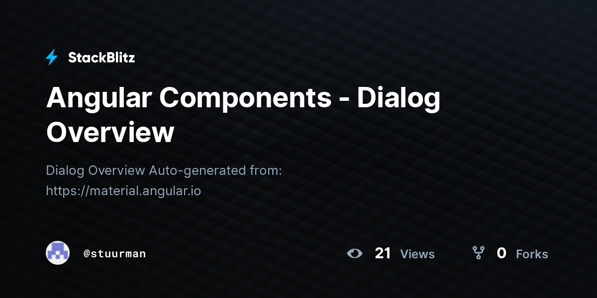 Angular Components - Dialog Overview - StackBlitz