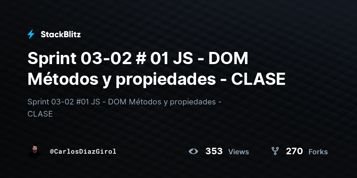 Sprint 03-02 # 01 JS - DOM Métodos y propiedades - CLASE - StackBlitz