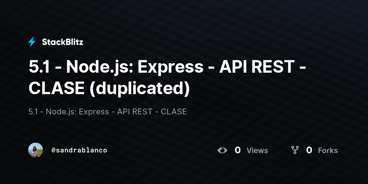5.1 - Node.js: Express - API REST - CLASE (duplicated) - StackBlitz